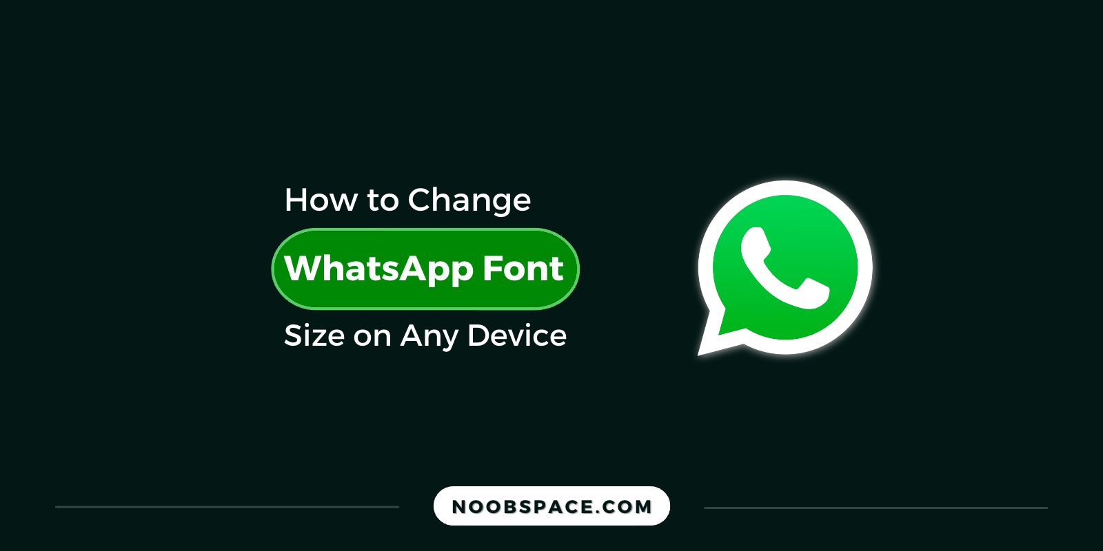 Adjust WhatsApp Font Size Increase Or Decrease In 2023 NoobSpace