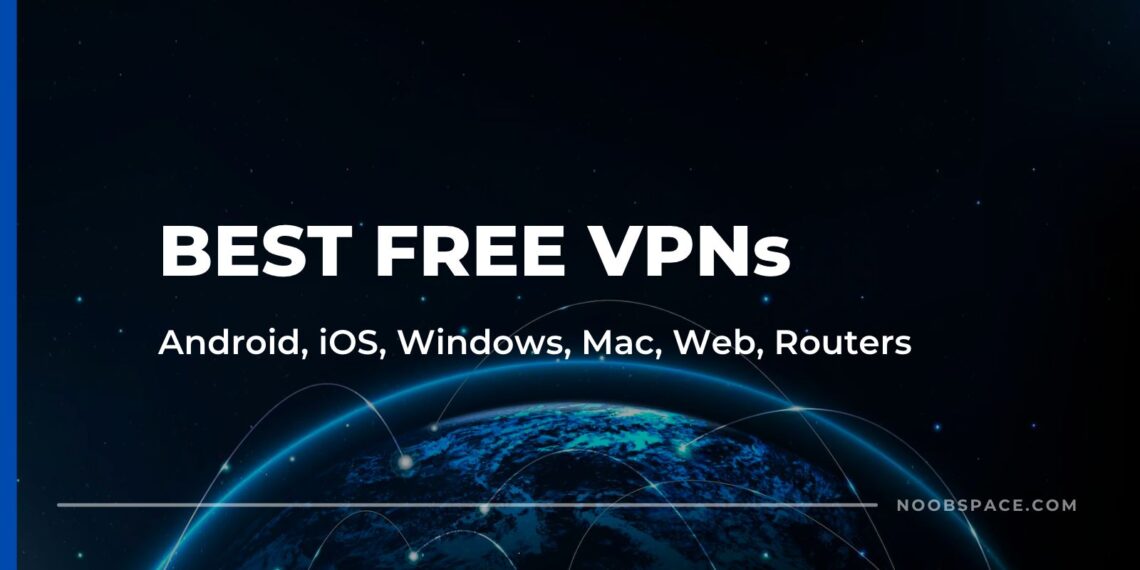 10 Best FREE VPNs In December 2025 | NoobSpace