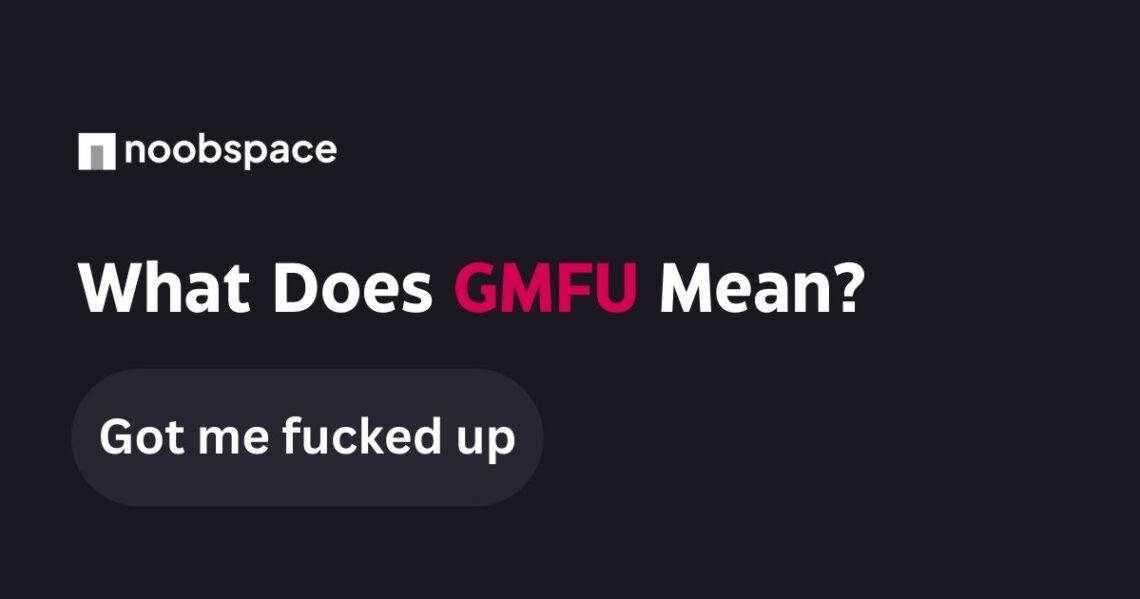 What Does “GMFU” Mean On Instagram? | NoobSpace