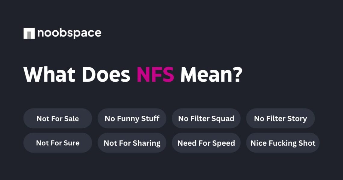 What Does NFS Mean On Instagram (2025) | NoobSpace
