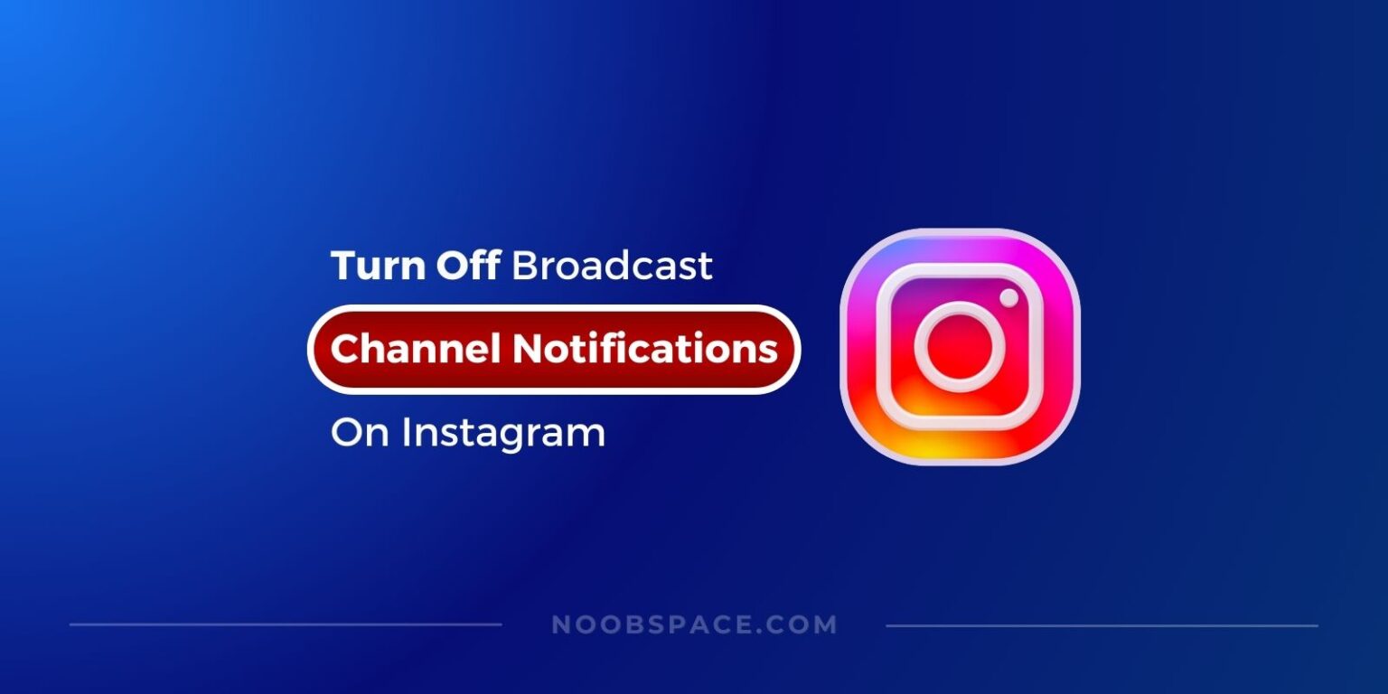 How To Turn Off Broadcast Channel Invite Notifications On Instagram ...