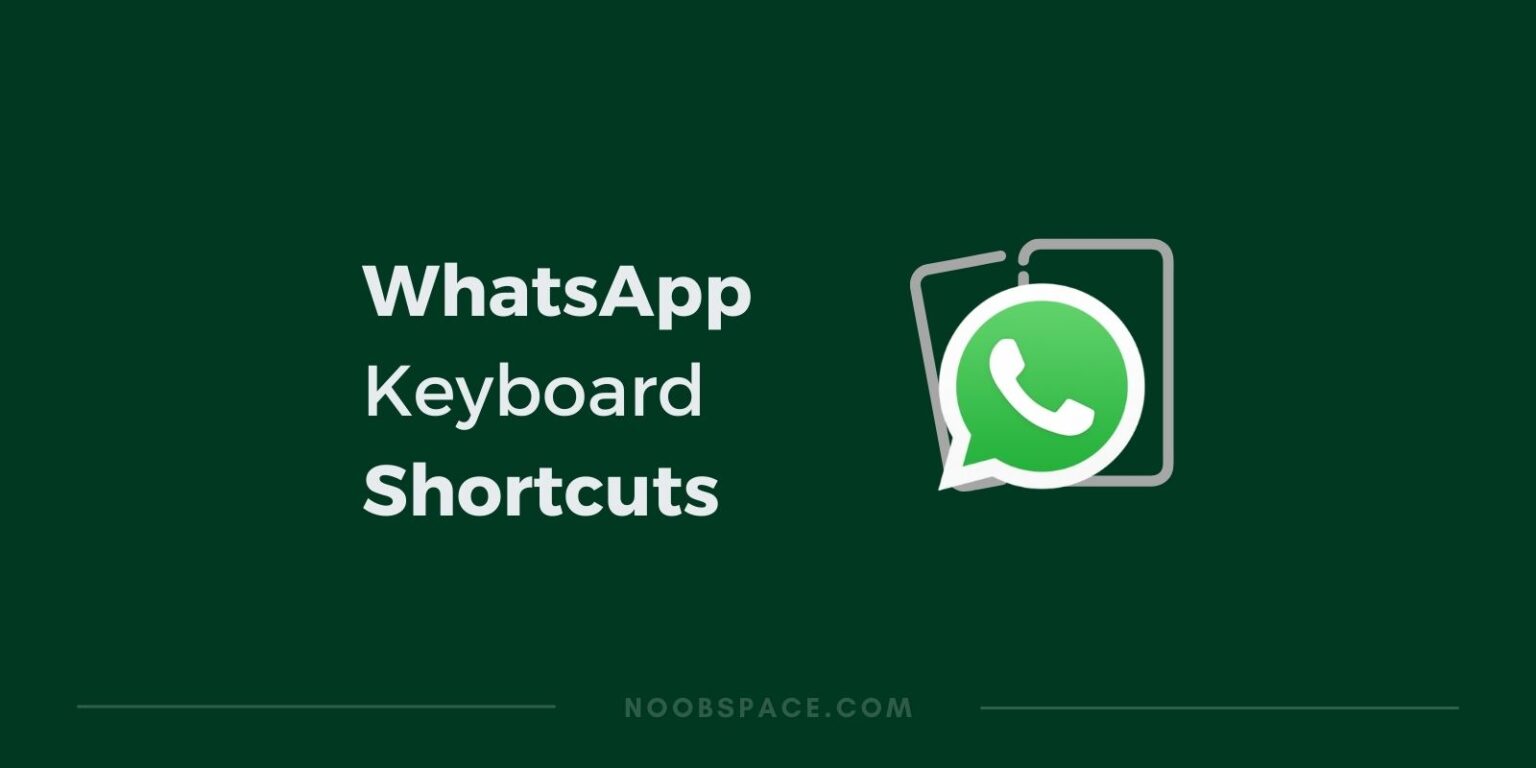 WhatsApp Keyboard Shortcuts For Windows & Mac In 2023