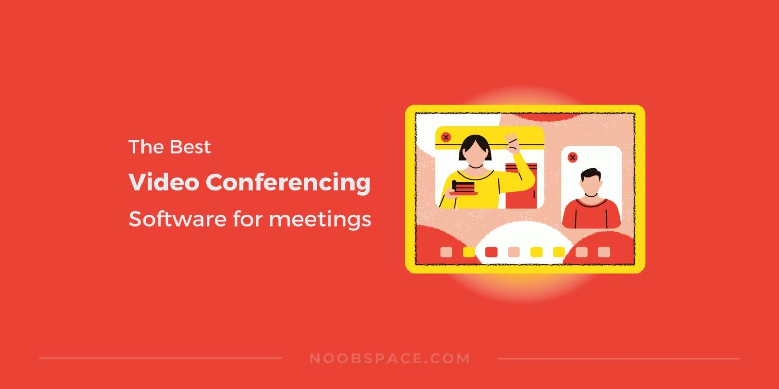 Best Video Conferencing Software 2023 [Proven] | NoobSpace