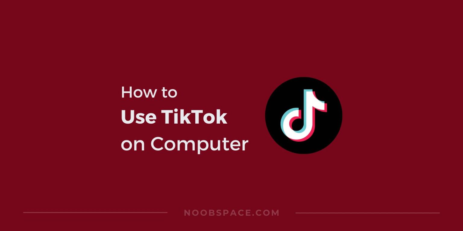 How To Watch TikTok Videos On PC Or Web | NoobSpace